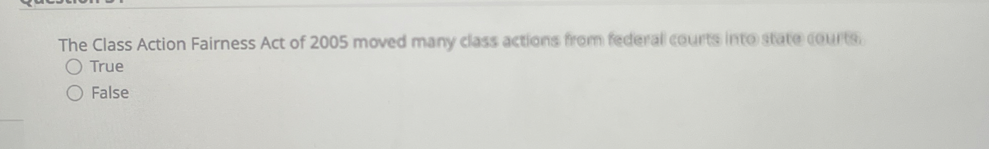 Solved The Class Action Fairness Act of 2005 ﻿moved many | Chegg.com