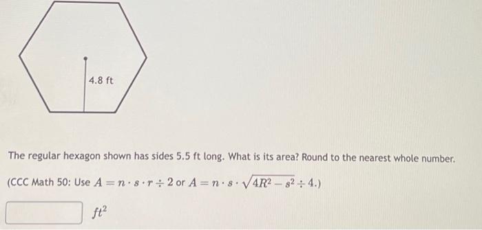 Solved The regular hexagon shown has sides 5.5ft long. What | Chegg.com