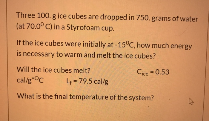 Solved Three 100. g ice cubes are dropped in 750. grams of | Chegg.com