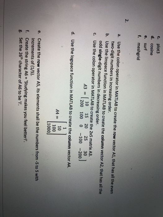 Solved C. plot3 d. cosine e. surf f. meshgrid a. Use the | Chegg.com