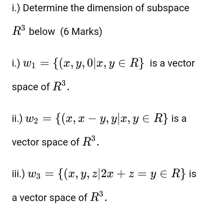 Solved i.) Determine the dimension of subspace R3 below (6 | Chegg.com