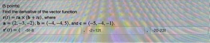 Solved (5 points) Find the derivative of the vector function | Chegg.com
