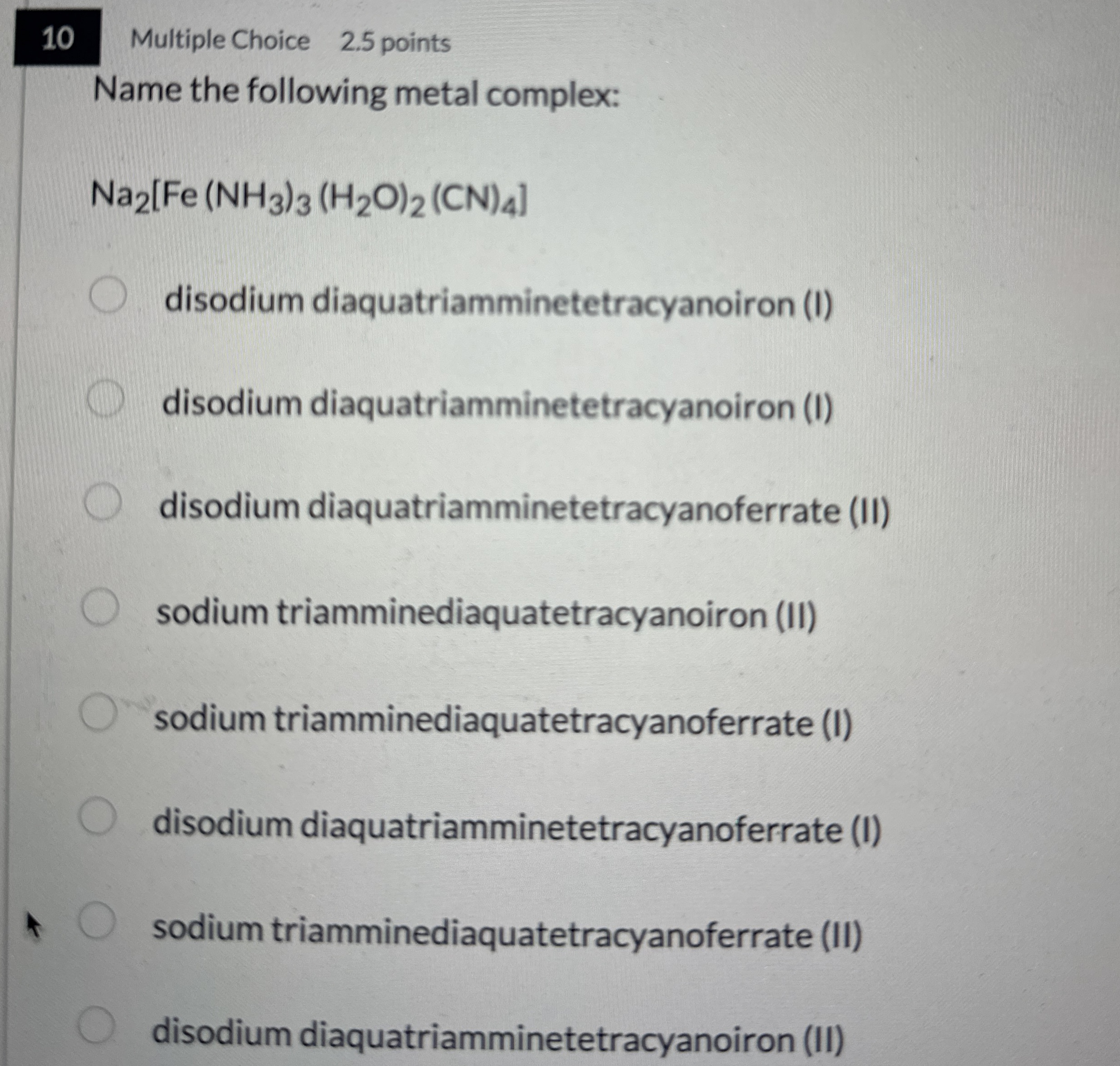 Solved 10Multiple Choice 2.5 ﻿pointsName the following metal | Chegg.com