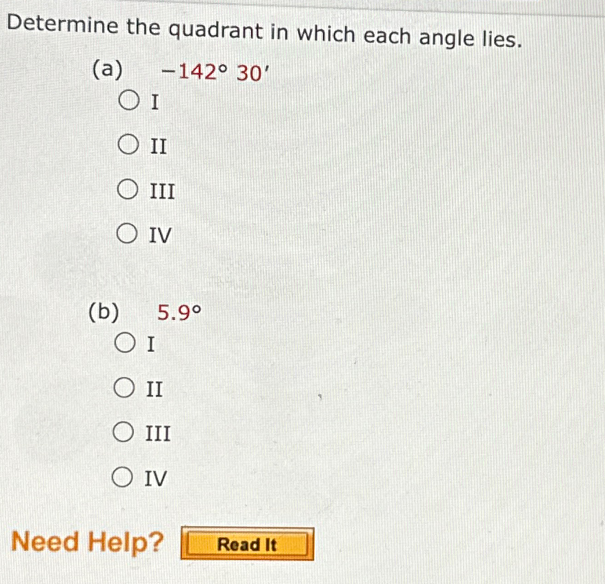 Solved Determine the quadrant in which each angle | Chegg.com