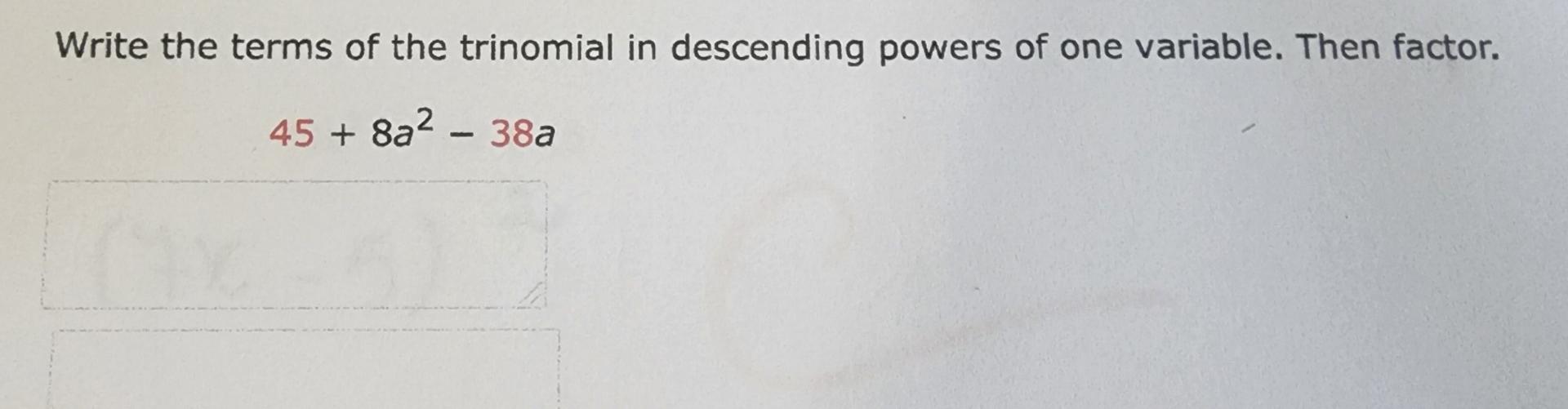 Solved Write the terms of the trinomial in descending powers | Chegg.com