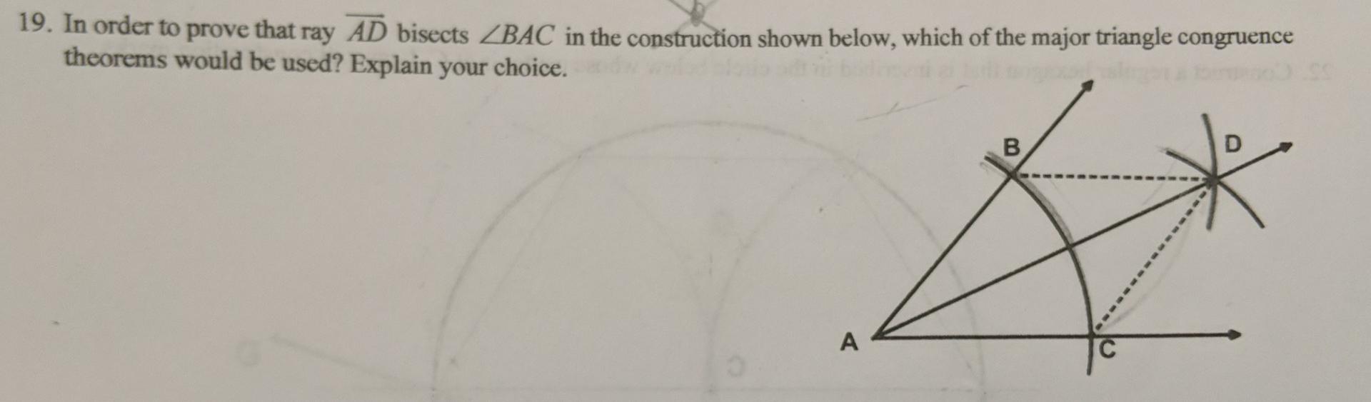 Solved 19. In order to prove that ray AD bisects ZBAC in the | Chegg.com