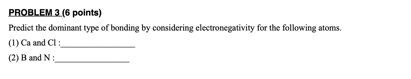 Solved PROBLEM 3 (6 ﻿points)Predict the dominant type of | Chegg.com
