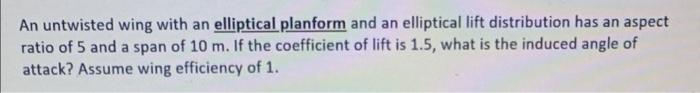 Solved An untwisted wing with an elliptical planform and an | Chegg.com