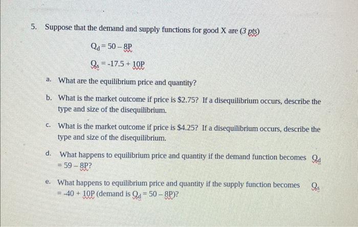 Solved 5. Suppose that the demand and supply functions for | Chegg.com
