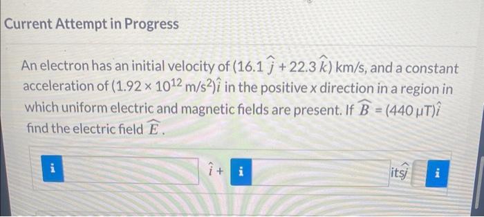 Solved An electron has an initial velocity of | Chegg.com