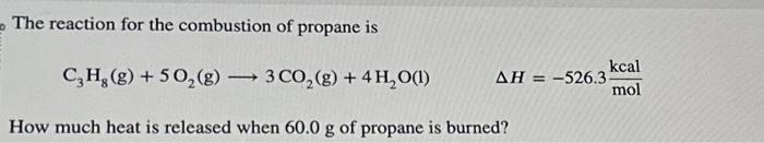 Solved The reaction for the combustion of propane is C3H₂(g) | Chegg.com