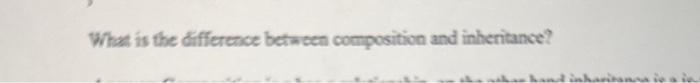 Solved What is the difference between composition and | Chegg.com