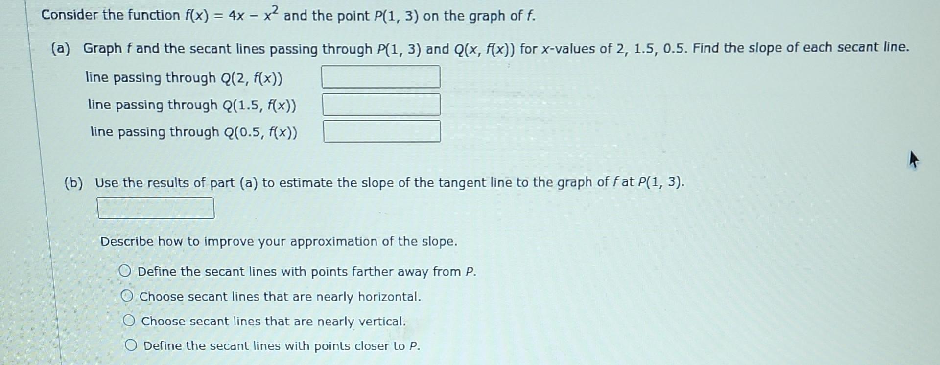Solved Consider the function f(x)=x and the point P(4,2) on | Chegg.com