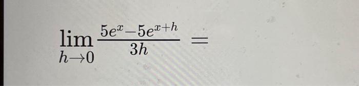 Solved limh→03h5ex−5ex+h= | Chegg.com
