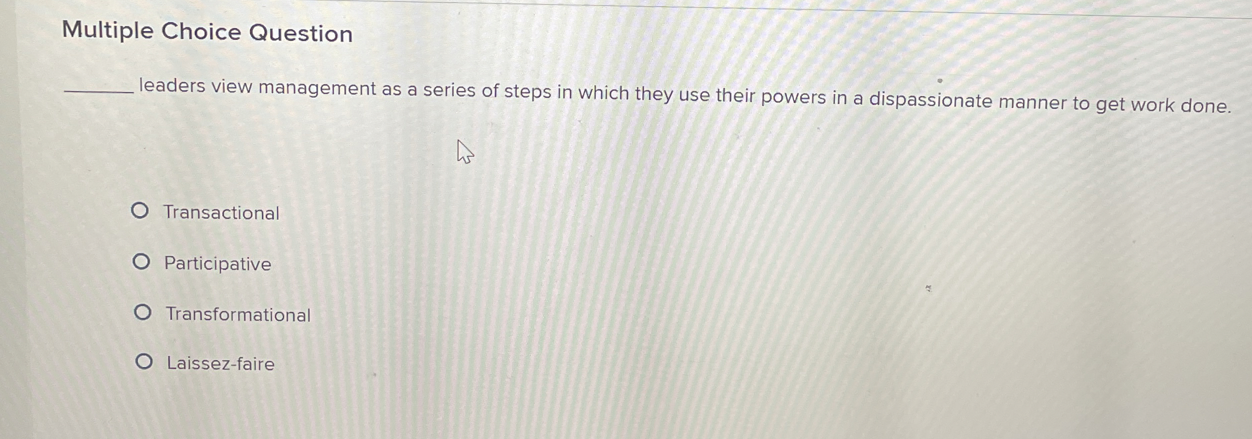 Solved Multiple Choice Question ﻿leaders view management as | Chegg.com