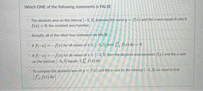 Solved Which ONE of the following statements is FALSE The | Chegg.com