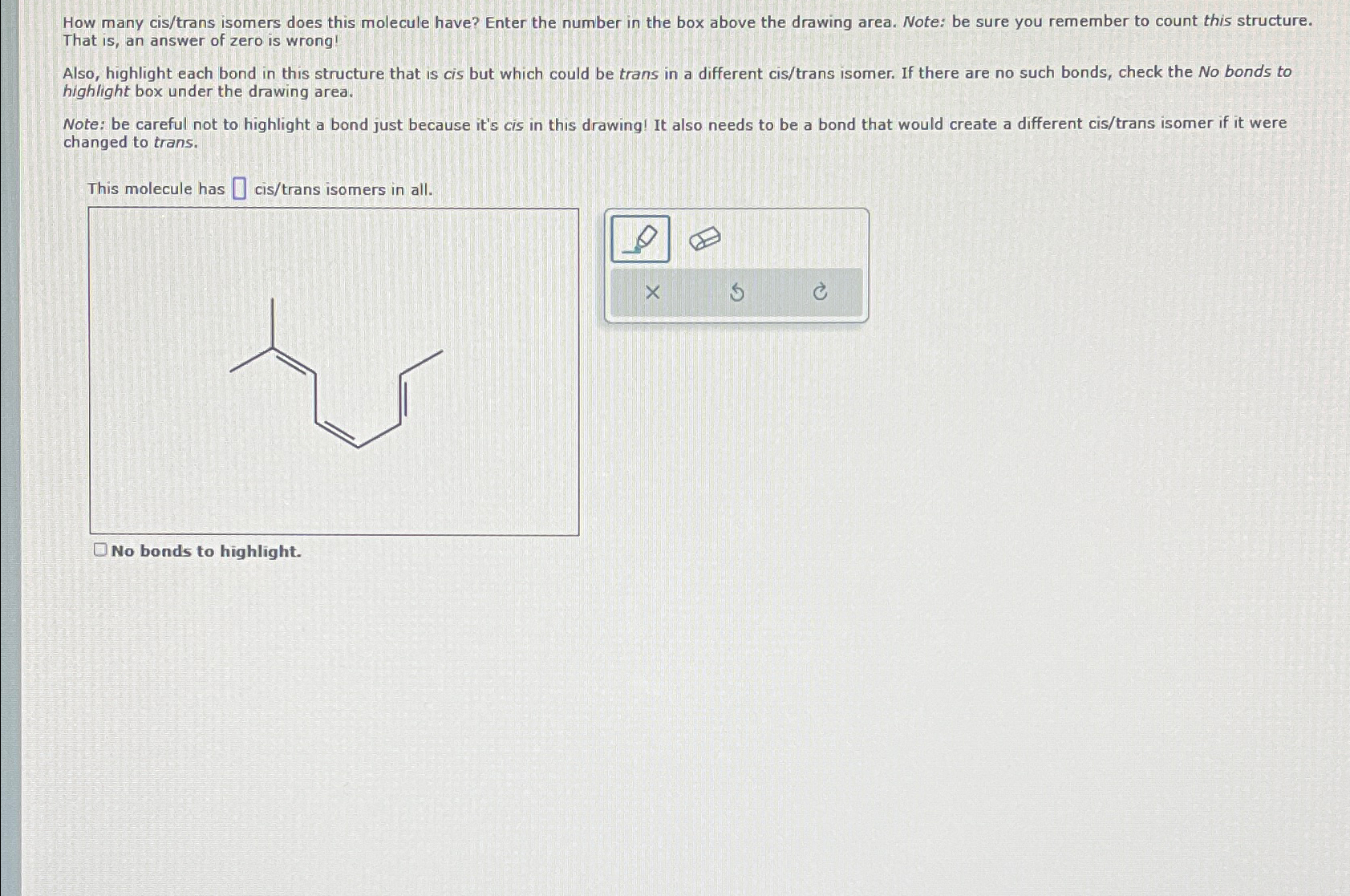 Solved How many cis/trans isomers does this molecule have? | Chegg.com
