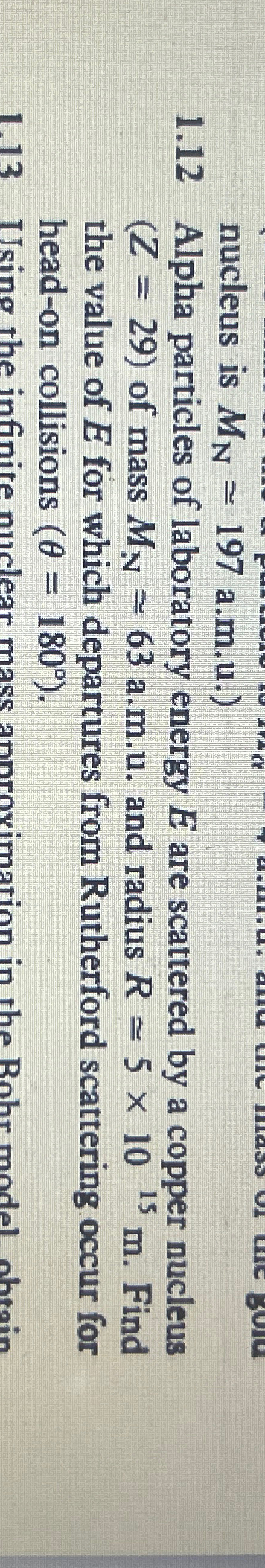 Solved nucleus is MN≃197 ﻿a.m.u.)1.12 ﻿Alpha particles of | Chegg.com