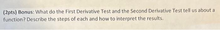 Solved (2pts) Bonus: What do the First Derivative Test and | Chegg.com