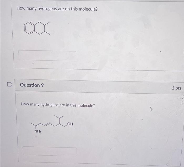 Solved How many hydrogens are on this molecule? Question 9 | Chegg.com