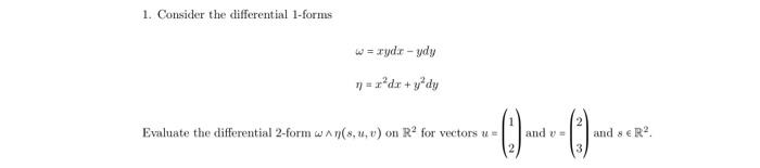 Solved 1. Consider the differential 1-forms | Chegg.com