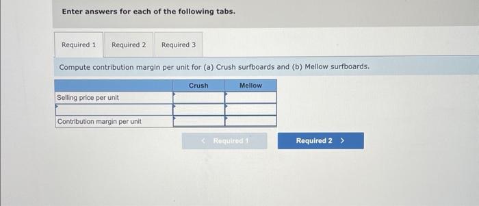 Solved Enter answers for each of the following tabs. | Chegg.com