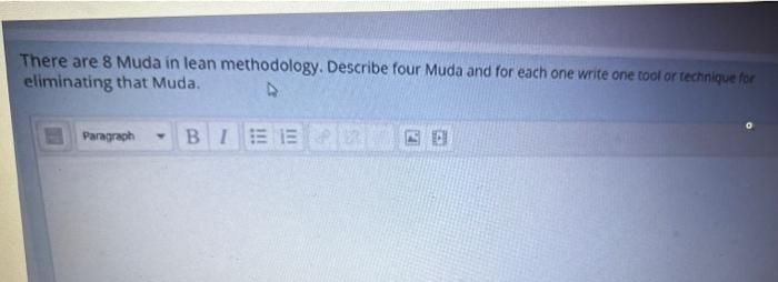 Solved There are 8 Muda in lean methodology. Describe four | Chegg.com