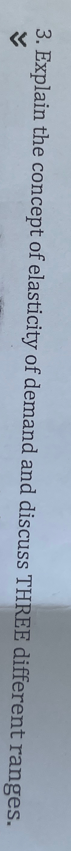 Solved Explain the concept of elasticity of demand and | Chegg.com