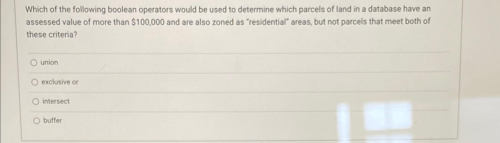 Solved Which of the following boolean operators would be | Chegg.com