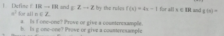 Solved Define f:IR->IR and g:Z->Z by the rules f(x)=4x-1 for | Chegg.com