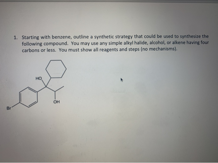 Solved 1. Starting with benzene, outline a synthetic | Chegg.com