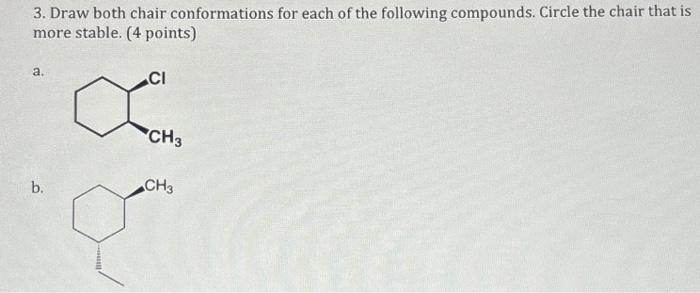 Solved 3. Draw both chair conformations for each of the | Chegg.com