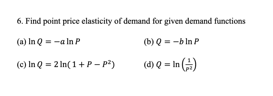 Solved Find point price elasticity of demand for given | Chegg.com