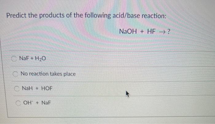 Solved Predict the products of the following acid/base | Chegg.com