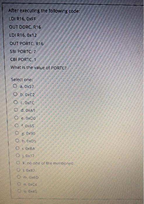 Solved After executing the following code: LDI R16. OXFF OUT | Chegg.com