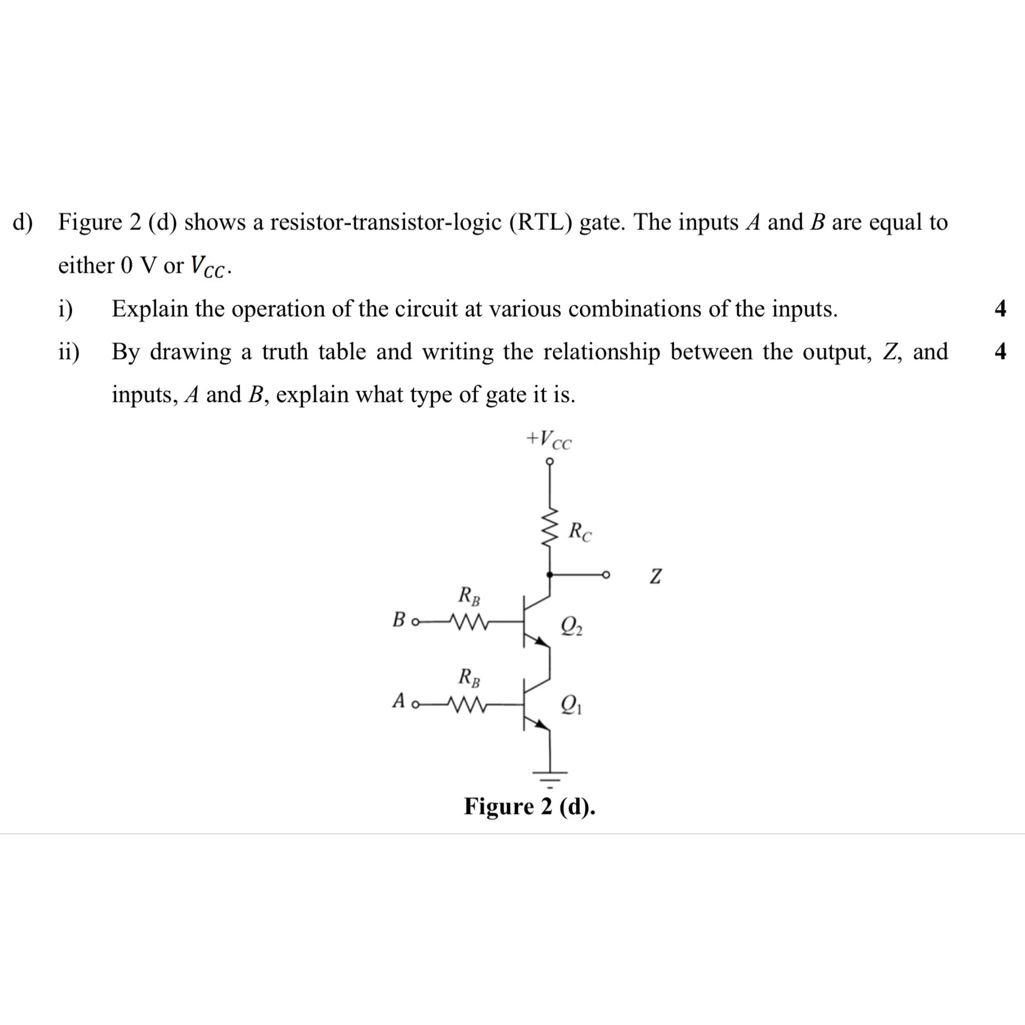 Solved d) ﻿Figure 2 (d) ﻿shows a resistor-transistor-logic | Chegg.com