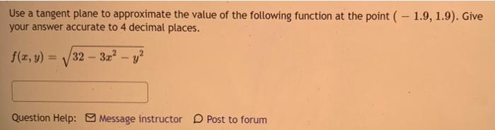 Solved Use a tangent plane to approximate the value of the | Chegg.com