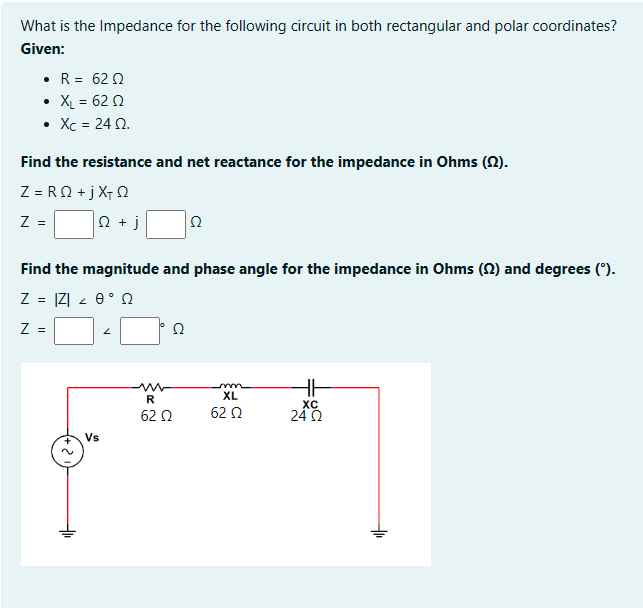 Solved What is the Impedance for the following circuit in | Chegg.com