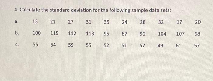 Solved 4. Calculate the standard deviation for the following | Chegg.com