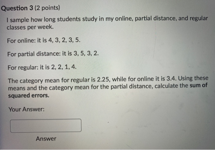 Solved Question 3 (2 points) I sample how long students | Chegg.com