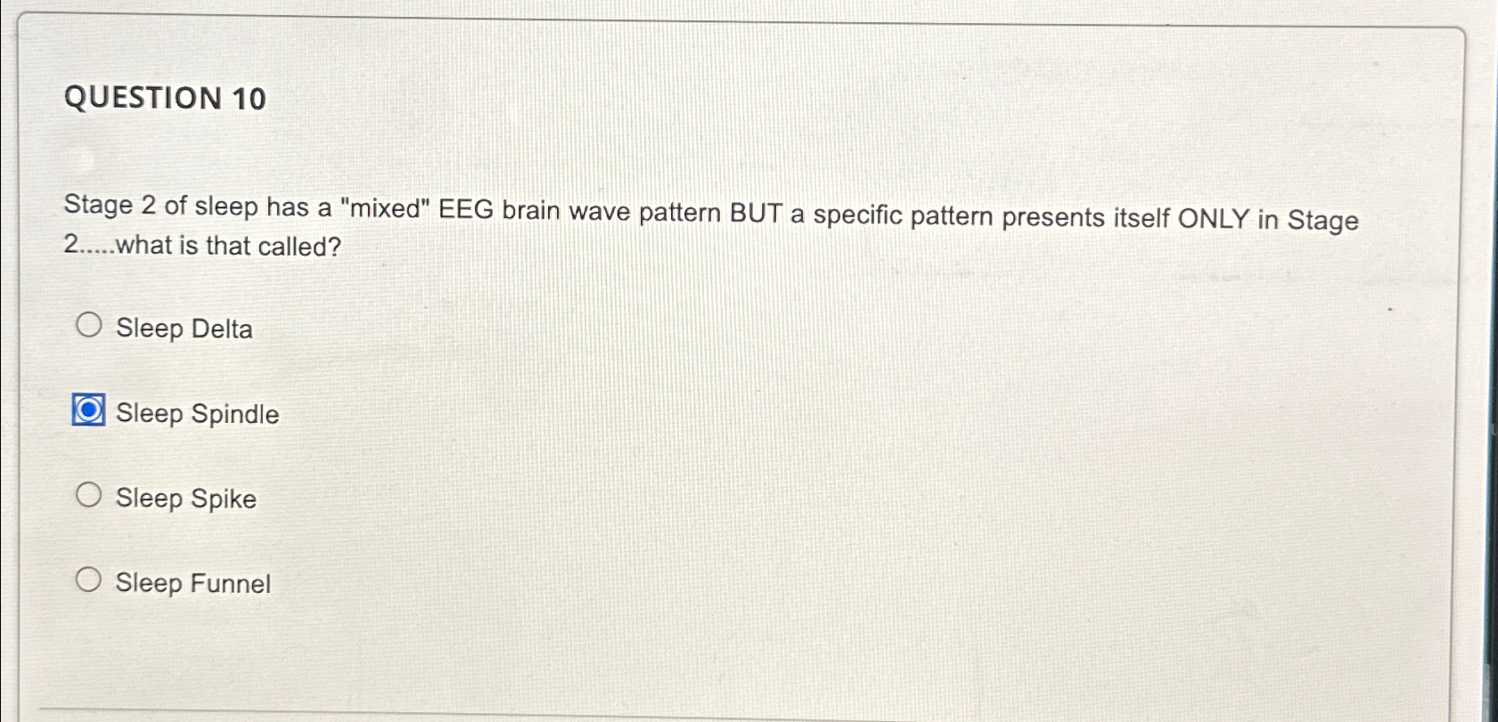 Solved QUESTION 10Stage 2 ﻿of sleep has a "mixed" EEG brain | Chegg.com