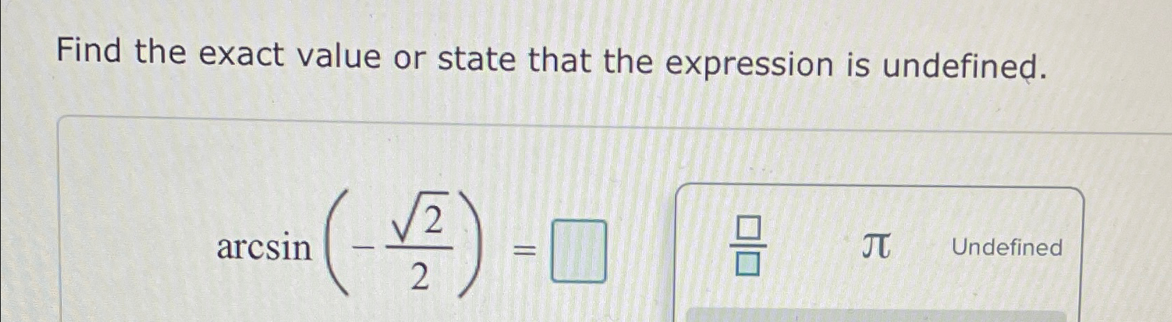 Solved Find the exact value or state that the expression is | Chegg.com