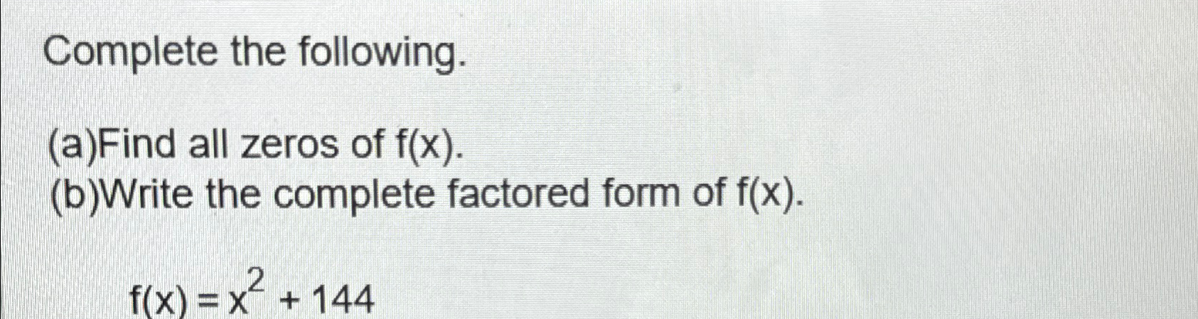 Solved Complete the following.(a)Find all zeros of | Chegg.com