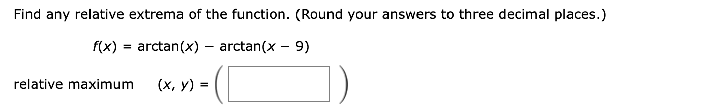 Solved Find any relative extrema of the function. (Round | Chegg.com