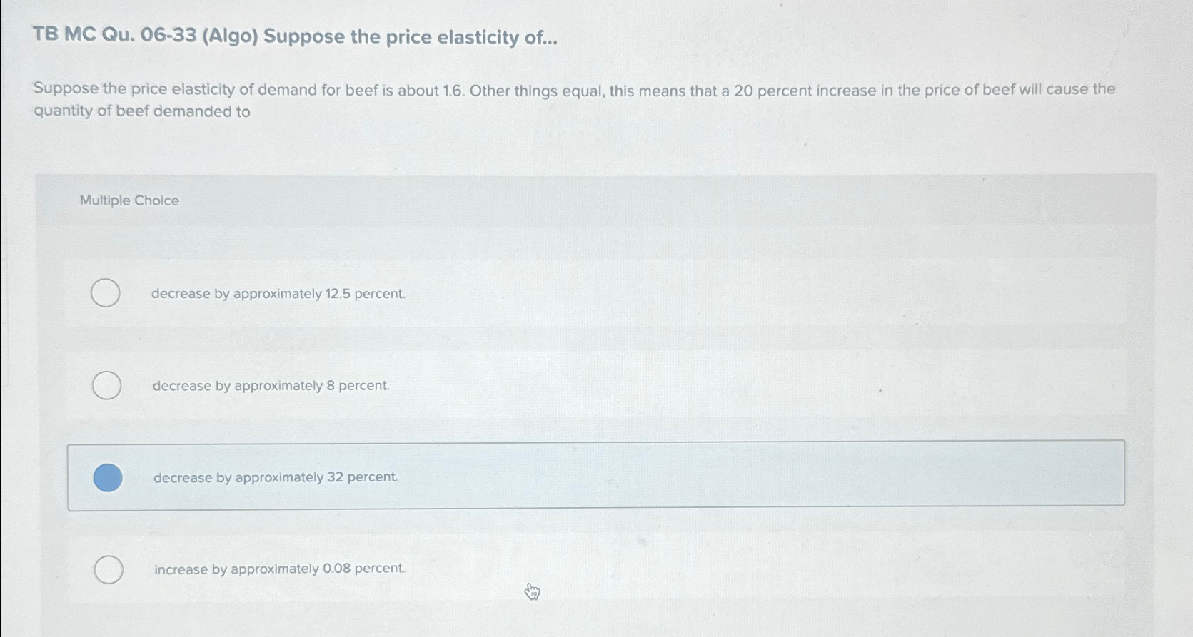Solved TB MC Qu. 06-33 (Algo) ﻿Suppose the price elasticity | Chegg.com