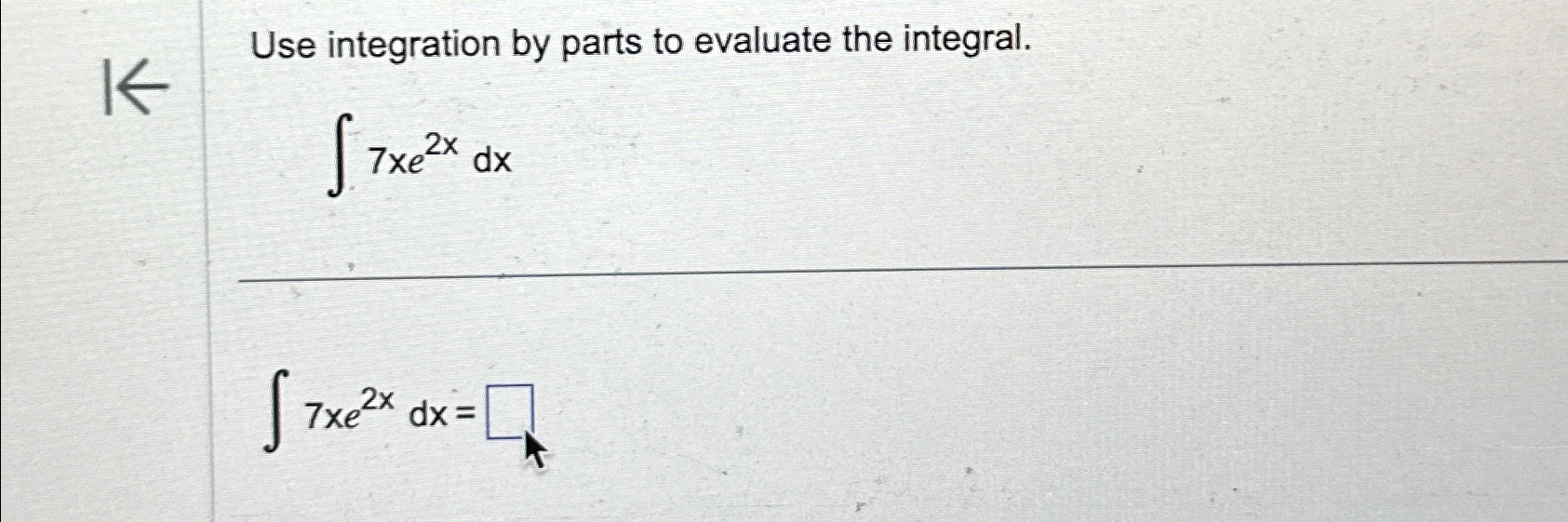 Solved Use integration by parts to evaluate the | Chegg.com