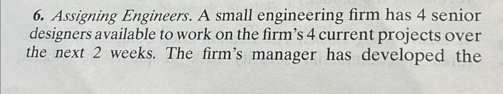 Solved Assigning Engineers. A small engineering firm has 4 | Chegg.com