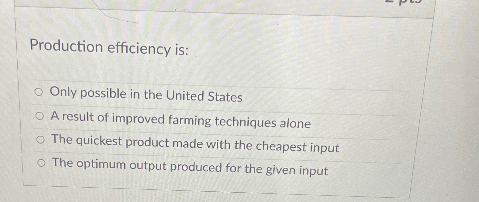 Solved Production efficiency is:Only possible in the United | Chegg.com