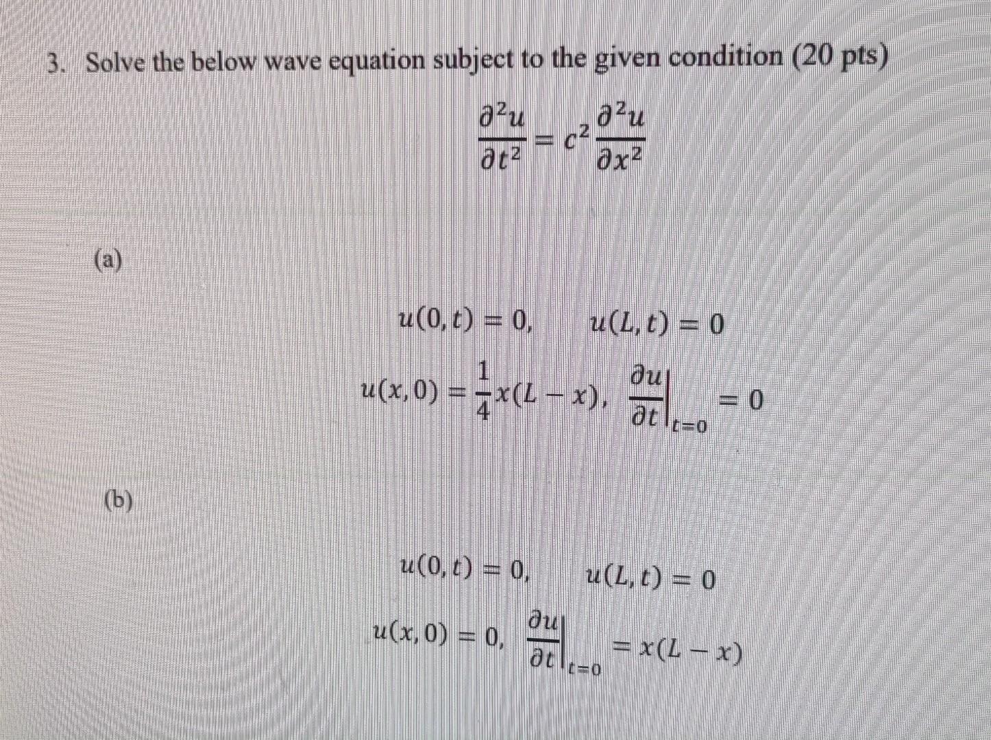 Solved 3. Solve the below wave equation subject to the given | Chegg.com