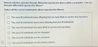Solved Natural selection operates through differential | Chegg.com